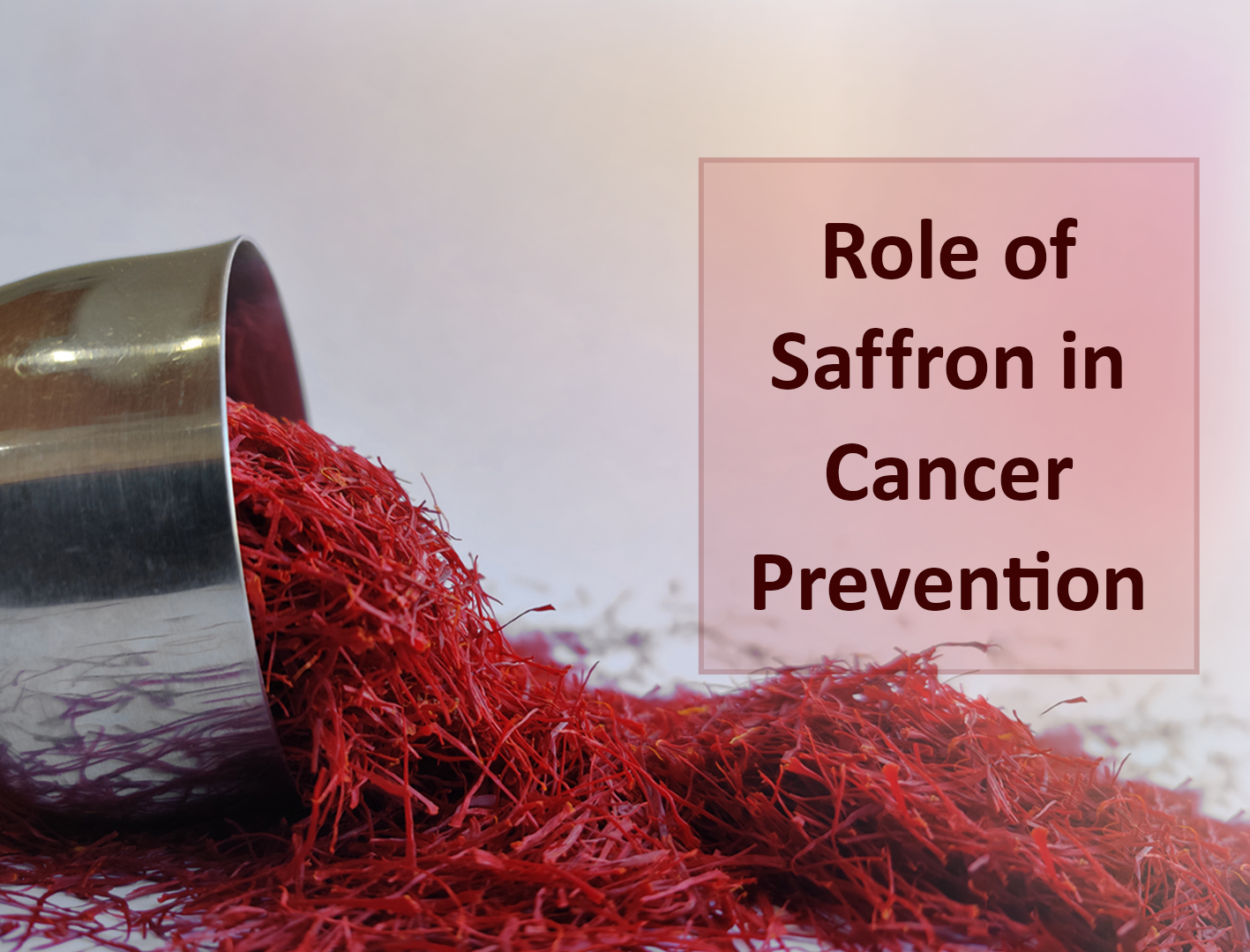 Role of Kesar in Cancer Prevention - Puri Brother's Global